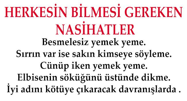 HERKESİN BİLMESİ GEREKEN NASİHATLER >