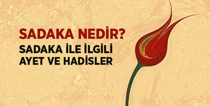 Sadaka'nın Bilmediğiniz Yönleri >